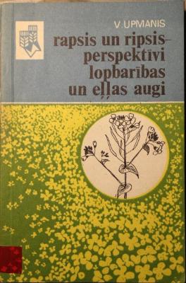 Rapsis un ripsis - perspektīvi lopbarības un eļļas augi - Valfrīds ...